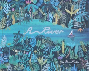 A River | Red Reading Hub – Jillrbennett's Reviews of Children's Books