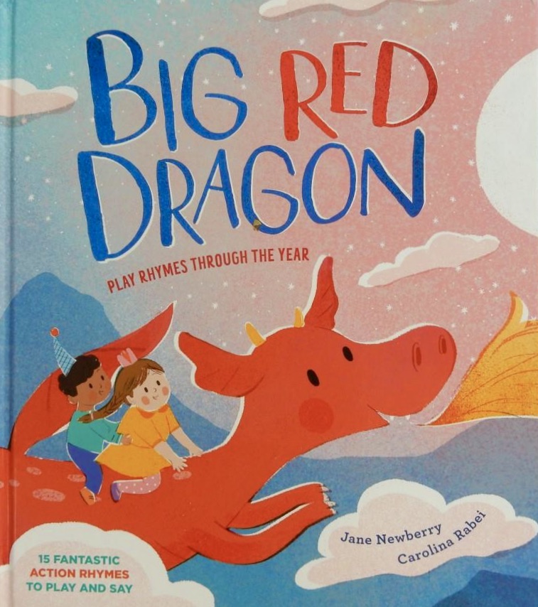 Big Red Dragon: Play Rhymes Through the Year | Red Reading Hub ...
