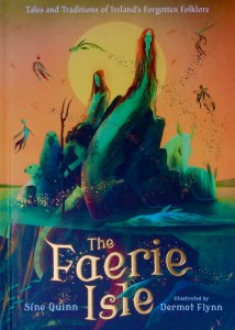 The Faerie Isle: Tales and Traditions of Ireland’s Forgotten Folklore ...